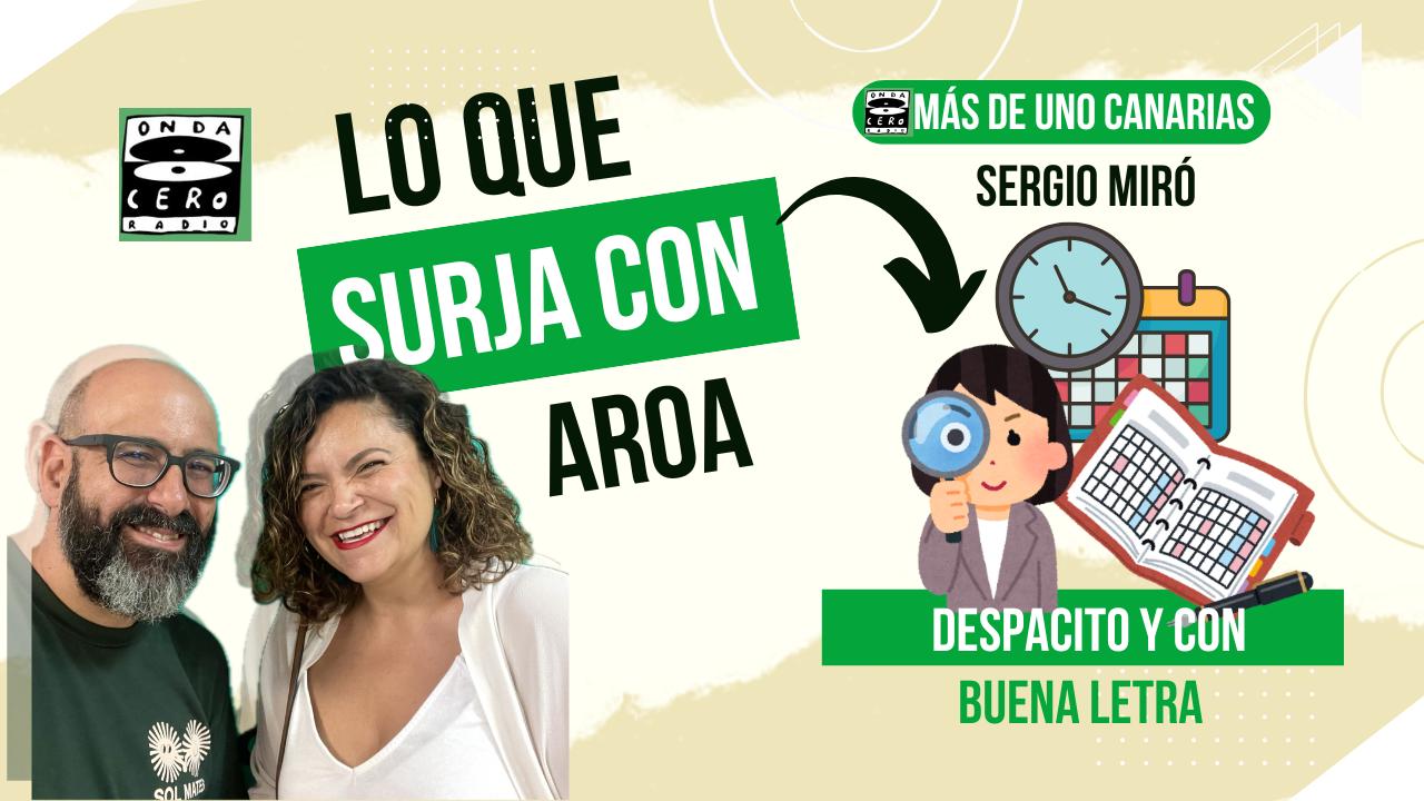 Lo que surja con Aroa | 'Despacito y con buena letra' (28/05/2025 ...