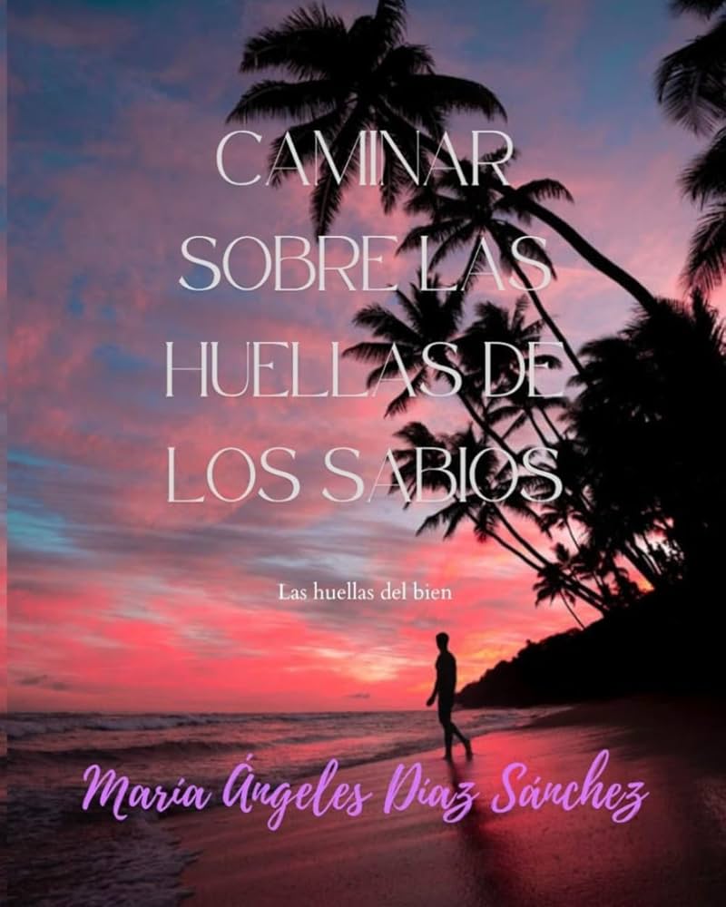 Caminar sobre las huellas de los sabios: Las huellas del bien - Más de ...